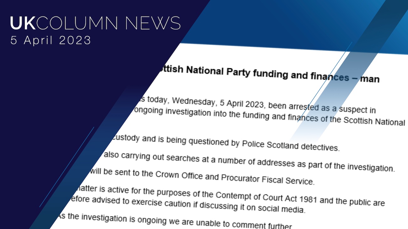 UK Column News - 5th April 2023 | UKColumn
