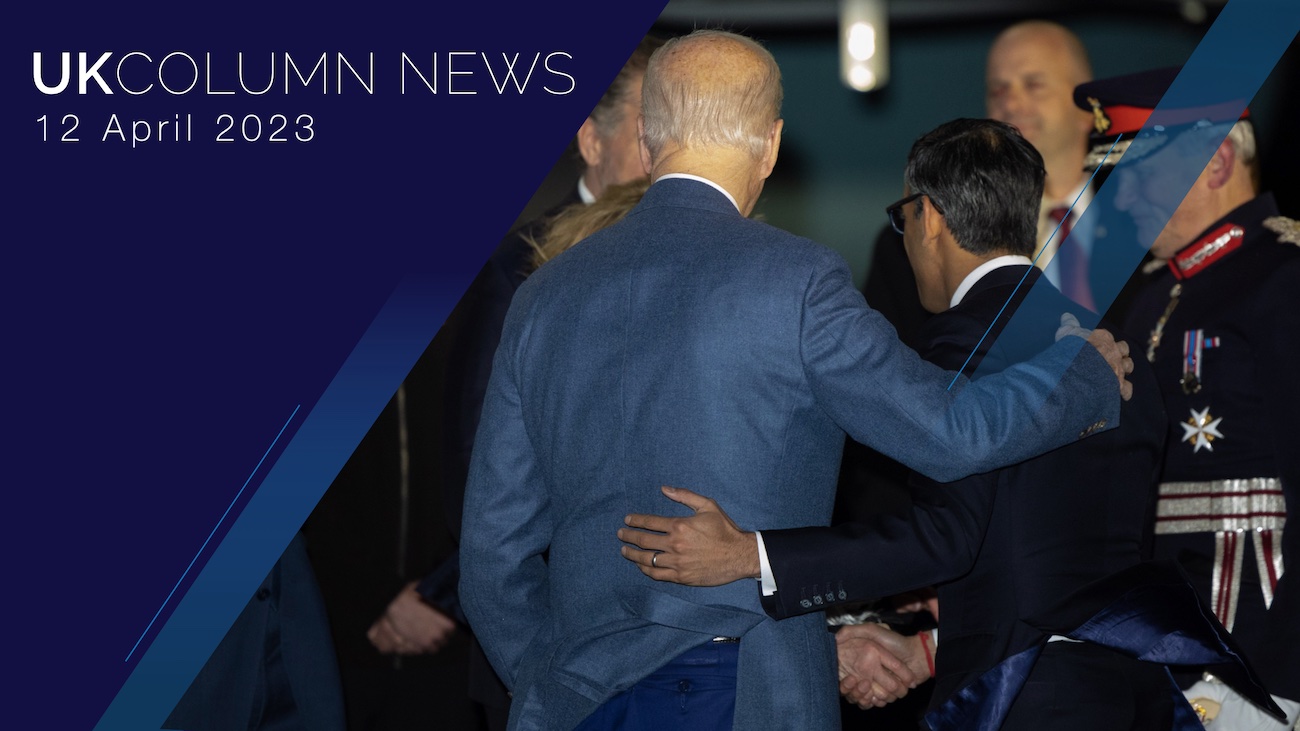 UK Column News - 12th April 2023 | UKColumn