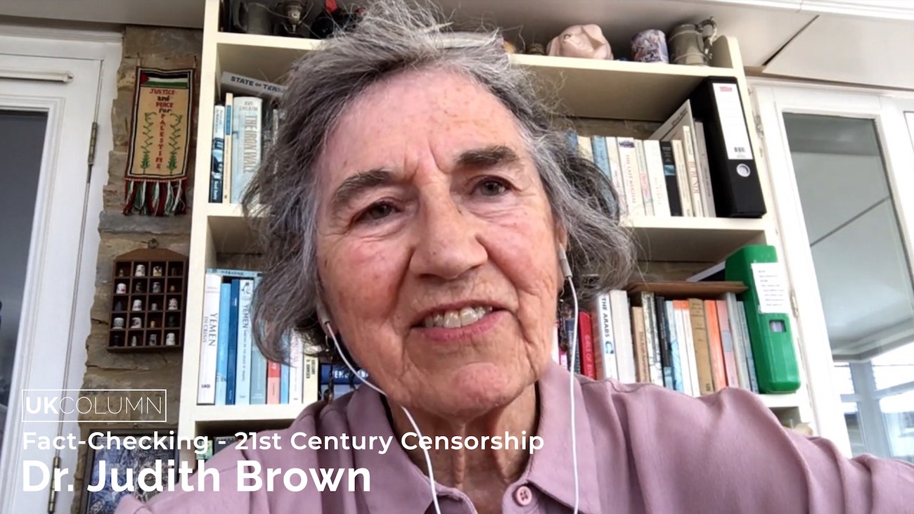 Fact-Checking—21st Century Censorship: Dr Judith Brown | UKColumn