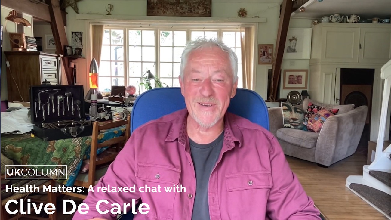 Health Matters: A relaxed chat with Clive De Carle | UKColumn