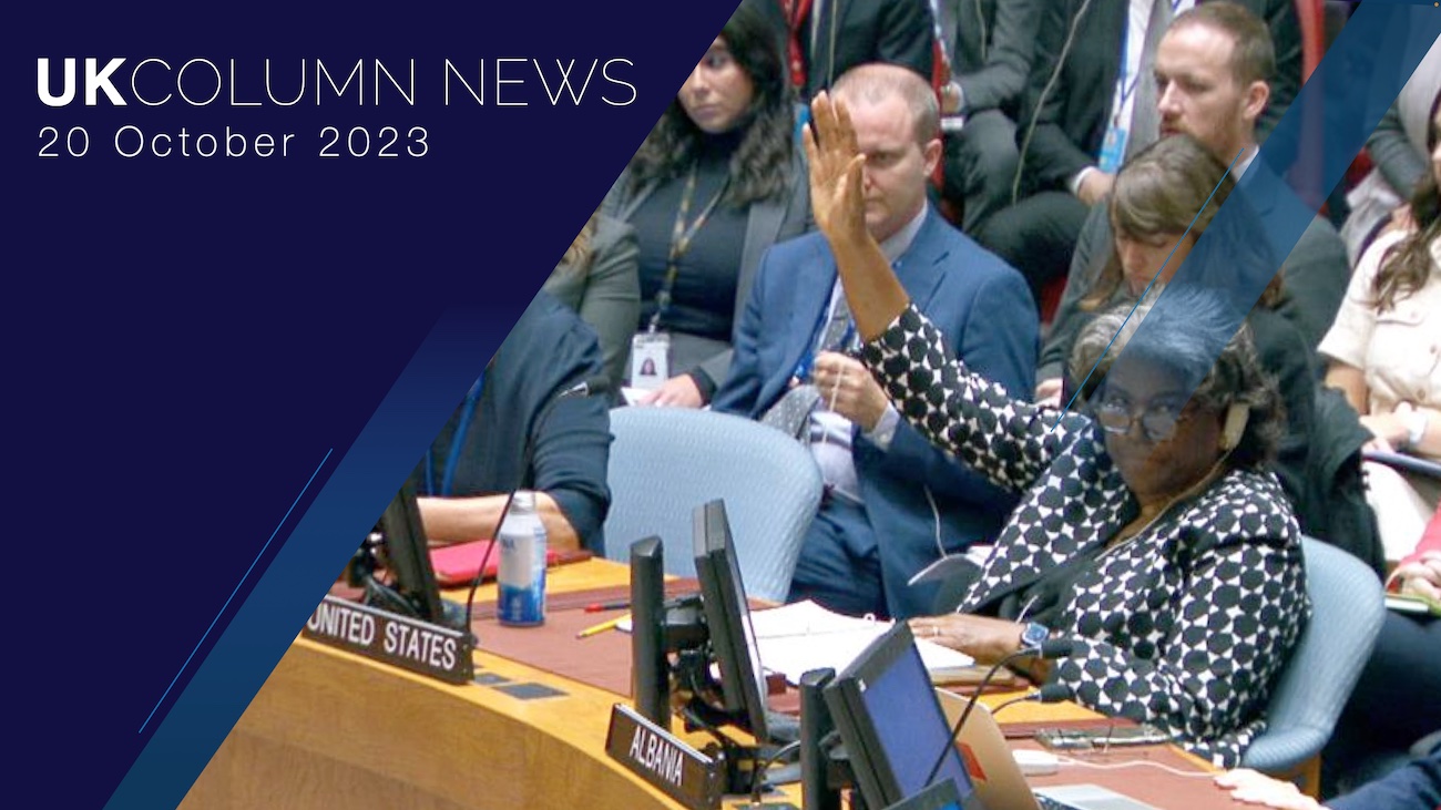 UK Column News - 20th October 2023 | UKColumn