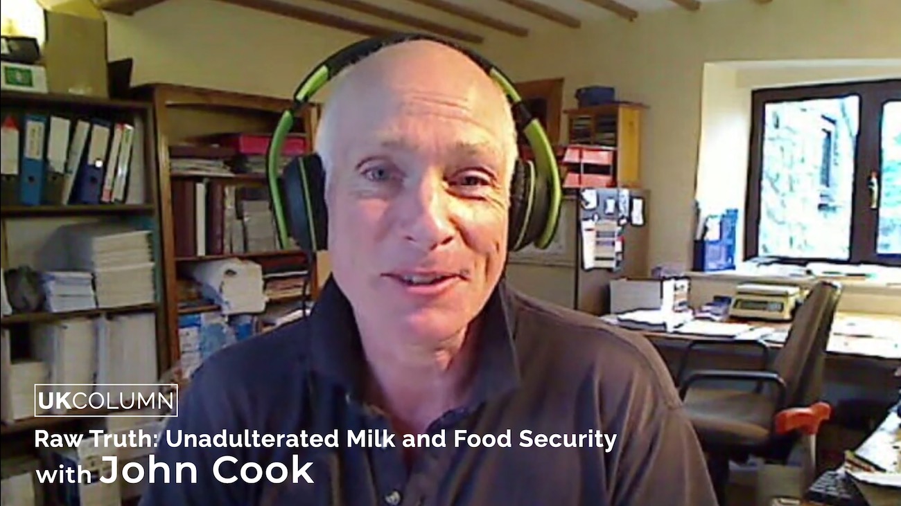 Raw Truth: Unadulterated milk and food security, with Jon Cook | UKColumn