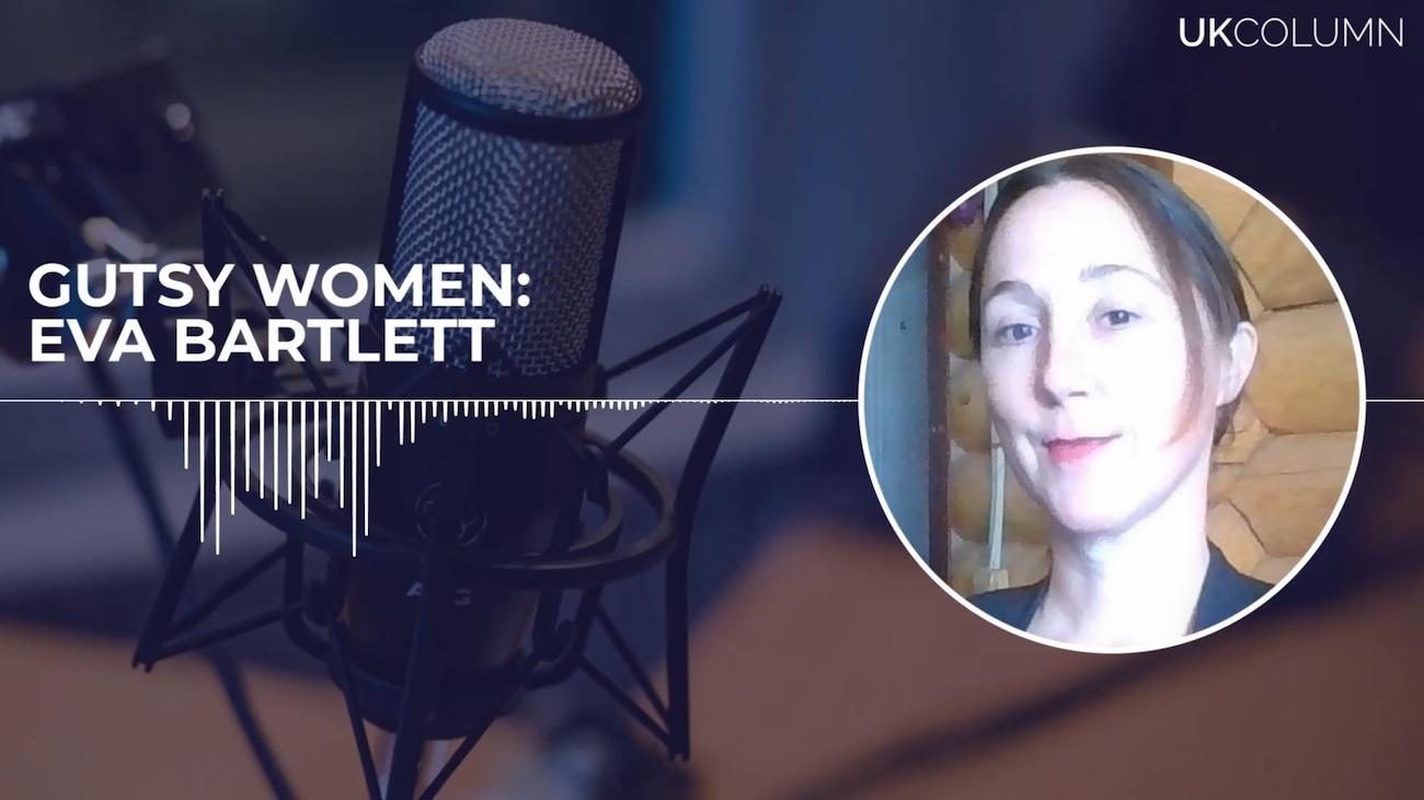 Gutsy Women: Eva Bartlett | UKColumn