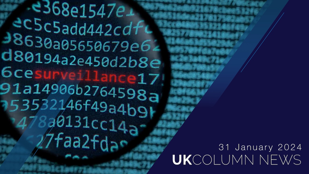UK Column News - 31st January 2024 | UKColumn