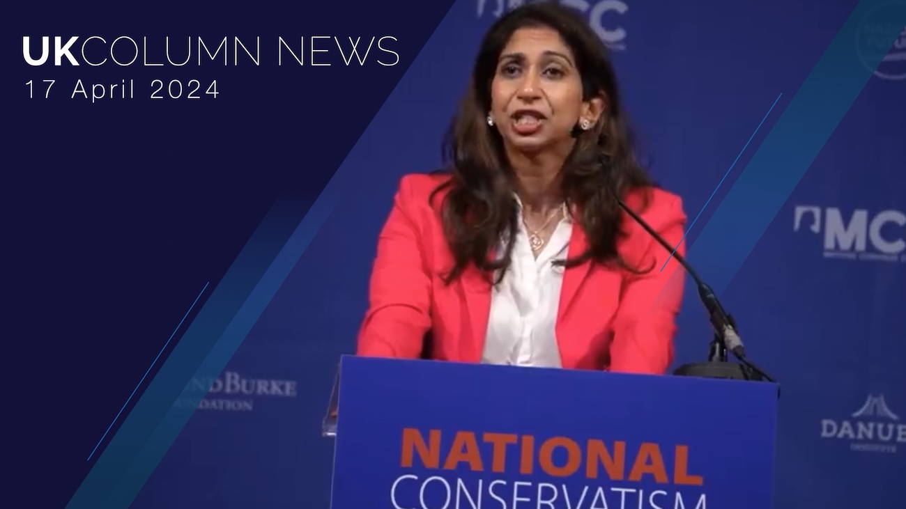 UK Column News - 17th April 2024 | UKColumn