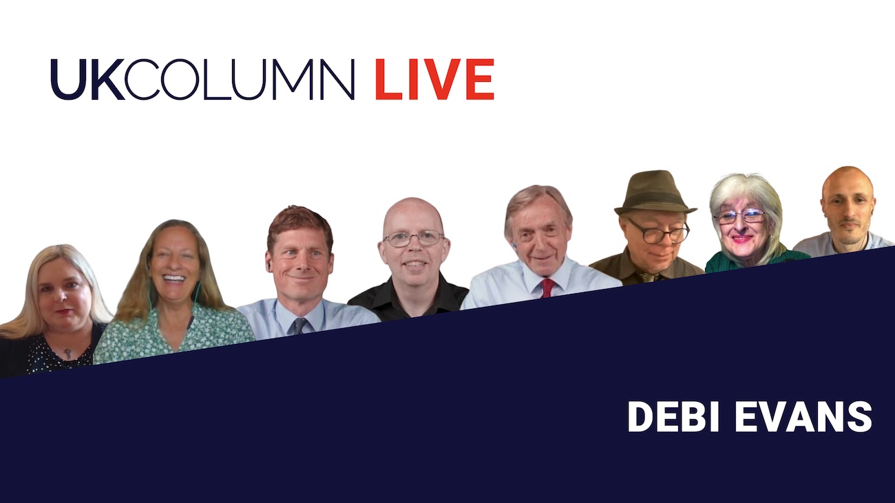 UK Column Live - Debi Evans | UKColumn