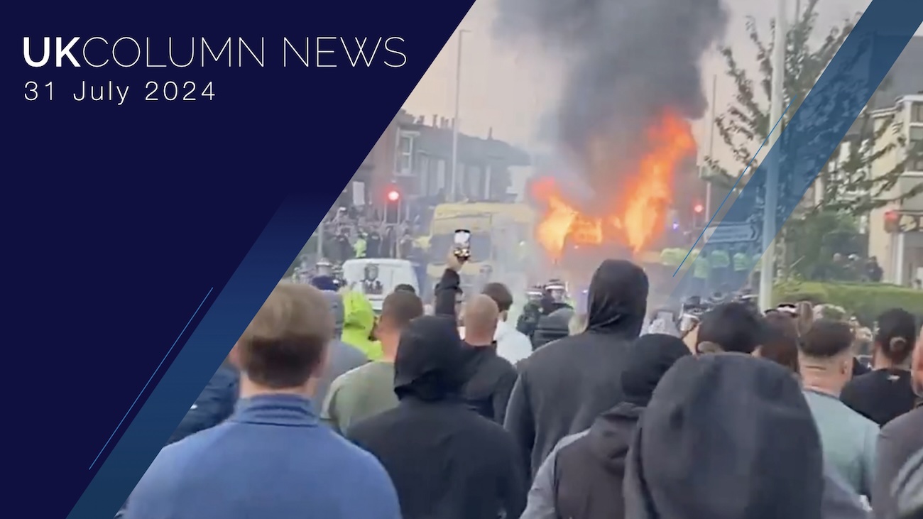 UK Column News - 31st July 2024 | UKColumn