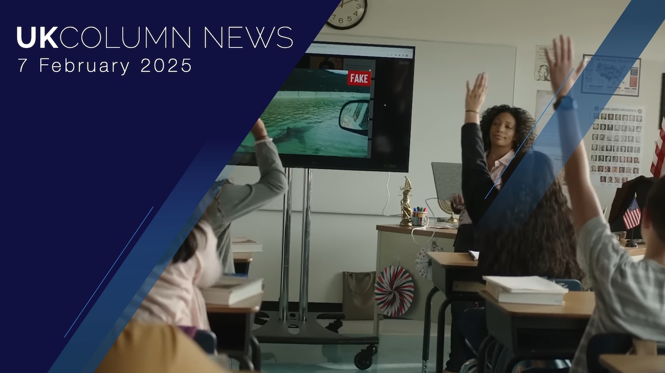 UK Column News - 7th February 2025 | UKColumn