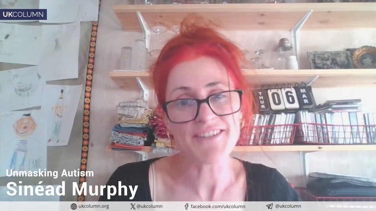 'Unmasking Autism' — with Sinead Murphy | UKColumn