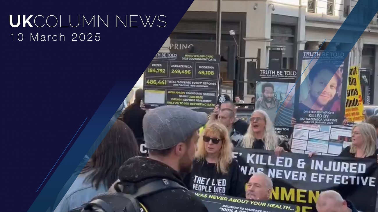 UK Column News - 10th March 2025 | UKColumn