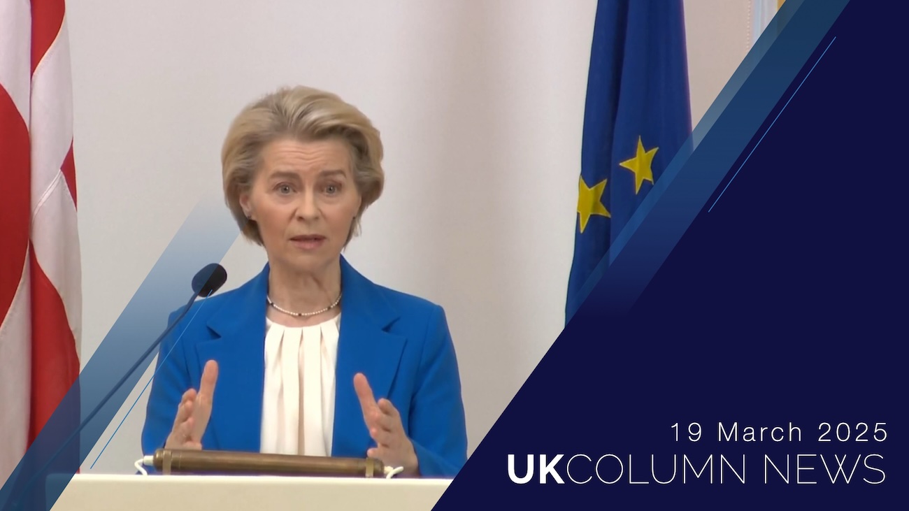 UK Column News - 19th March 2025 | UKColumn