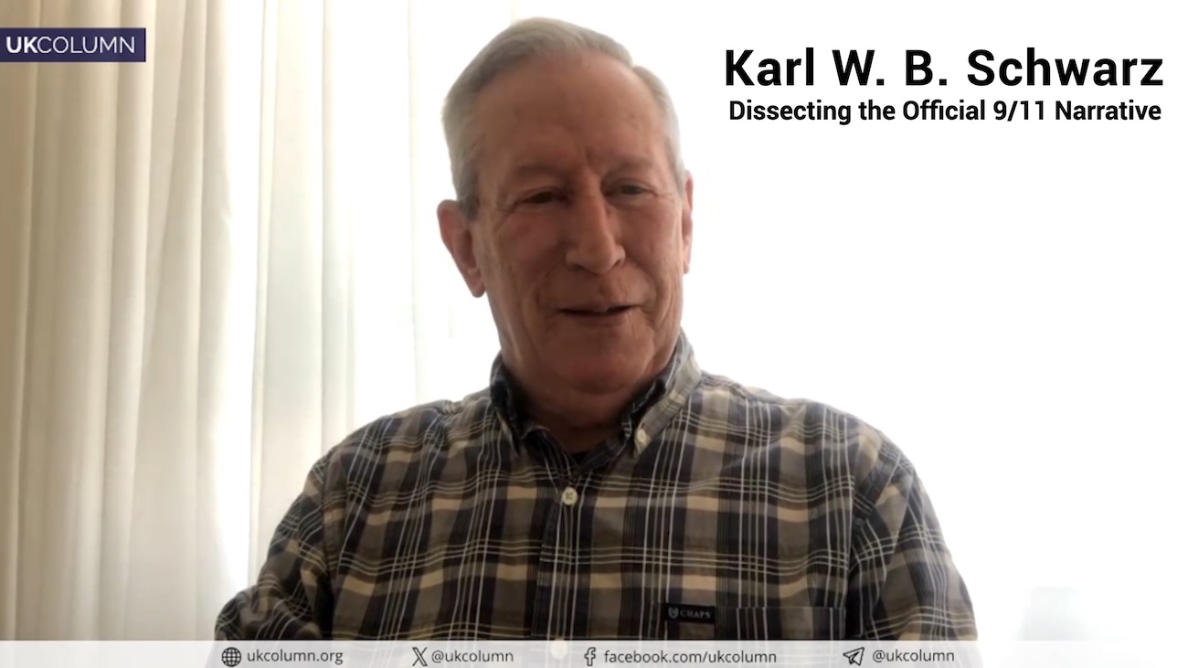 Karl W. B. Schwarz Joins UK Column to Dissect the Official 9/11 ...