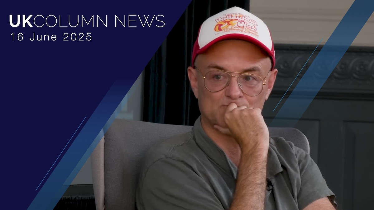 UK Column News - 16th June 2025 | UKColumn