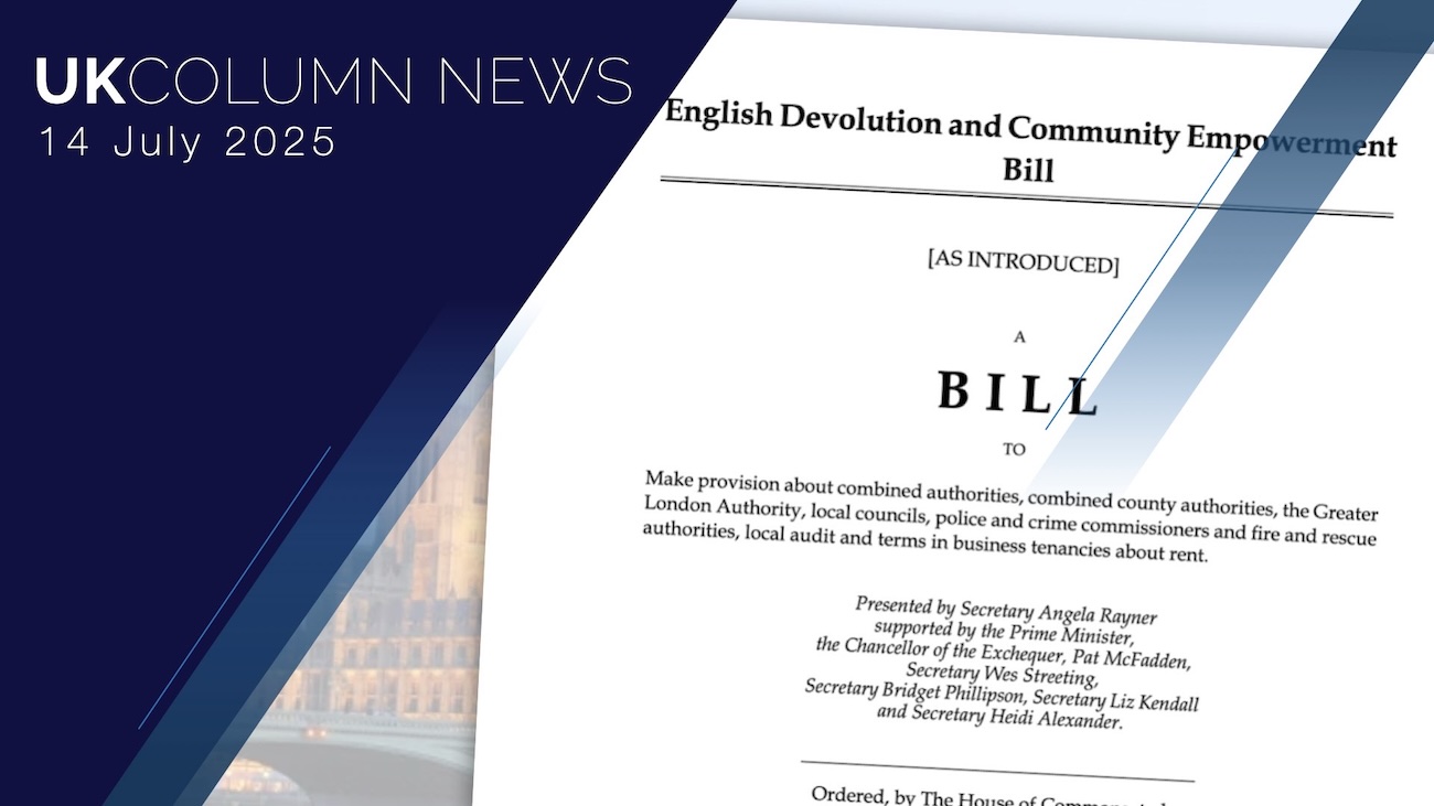 UK Column News - 14th July 2025 | UKColumn