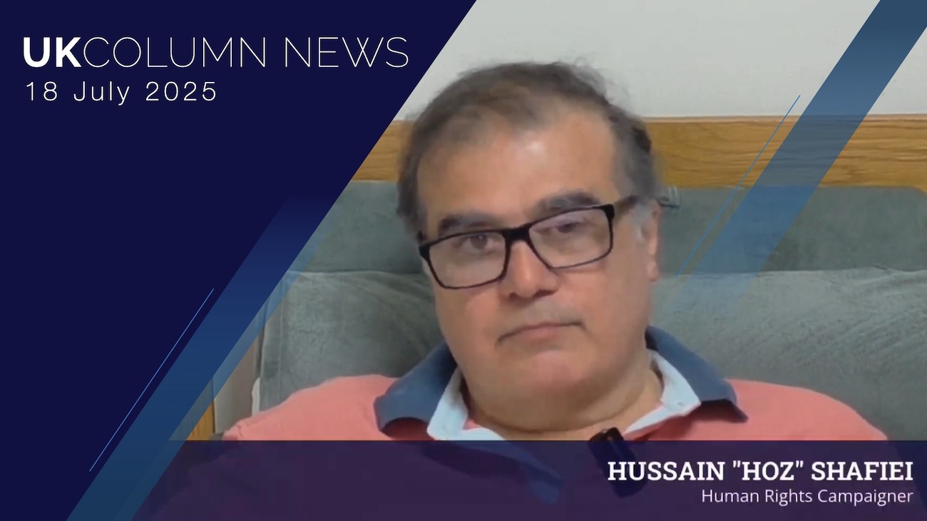 UK Column News - 18th July 2025 | UKColumn