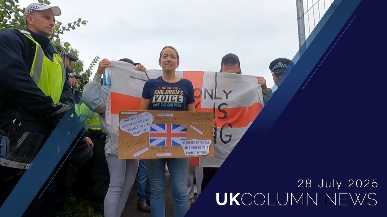 UK Column News - 28th July 2025 | UKColumn