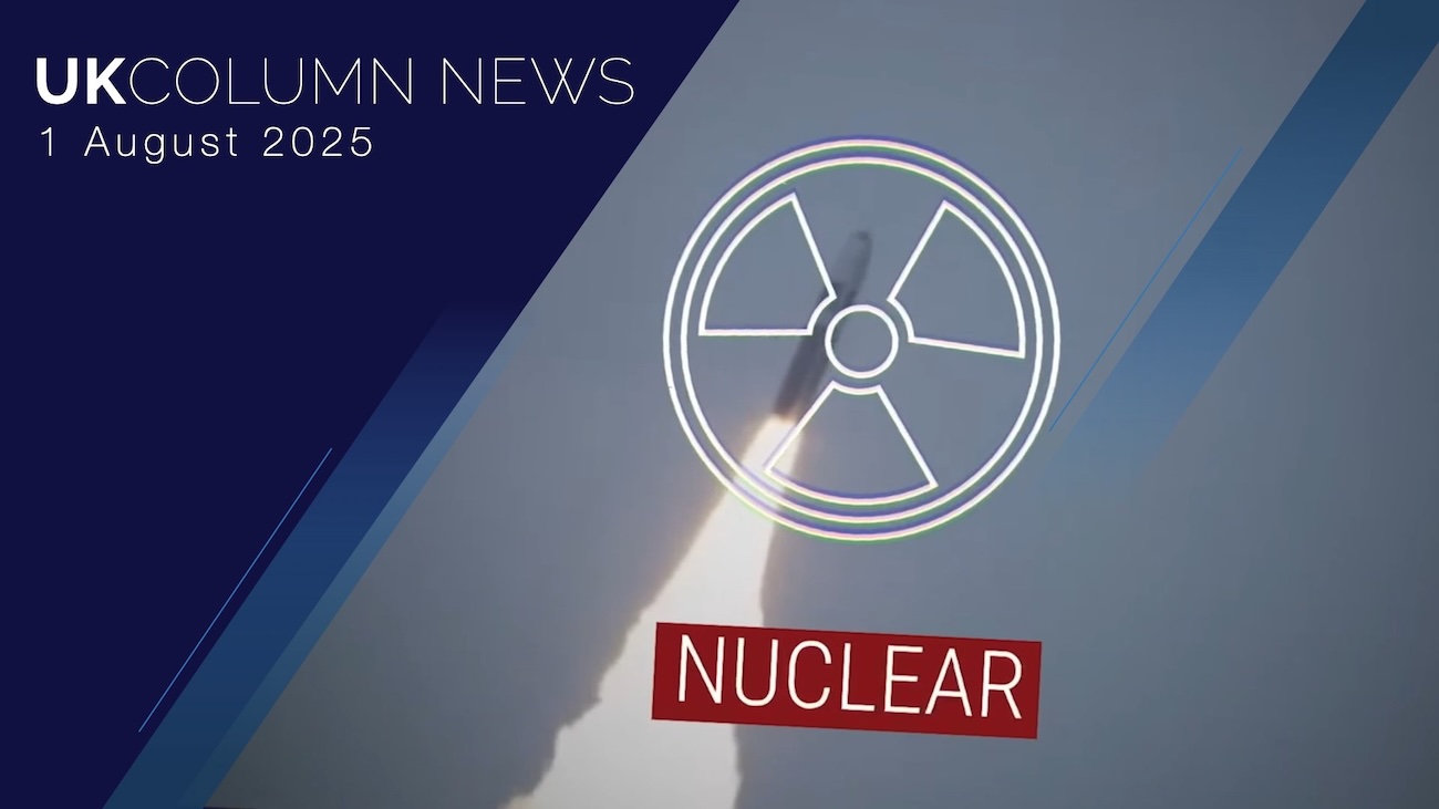 UK Column News - 1st August 2025 | UKColumn
