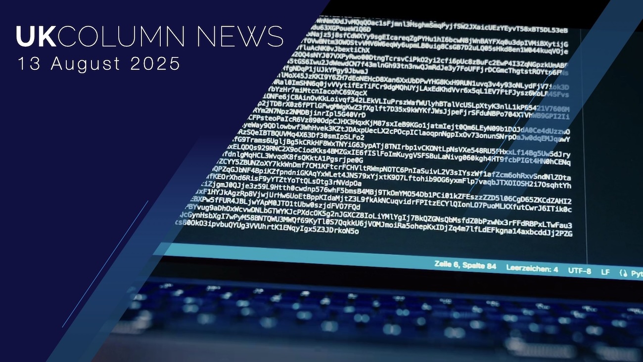 UK Column News - 13th August 2025 | UKColumn