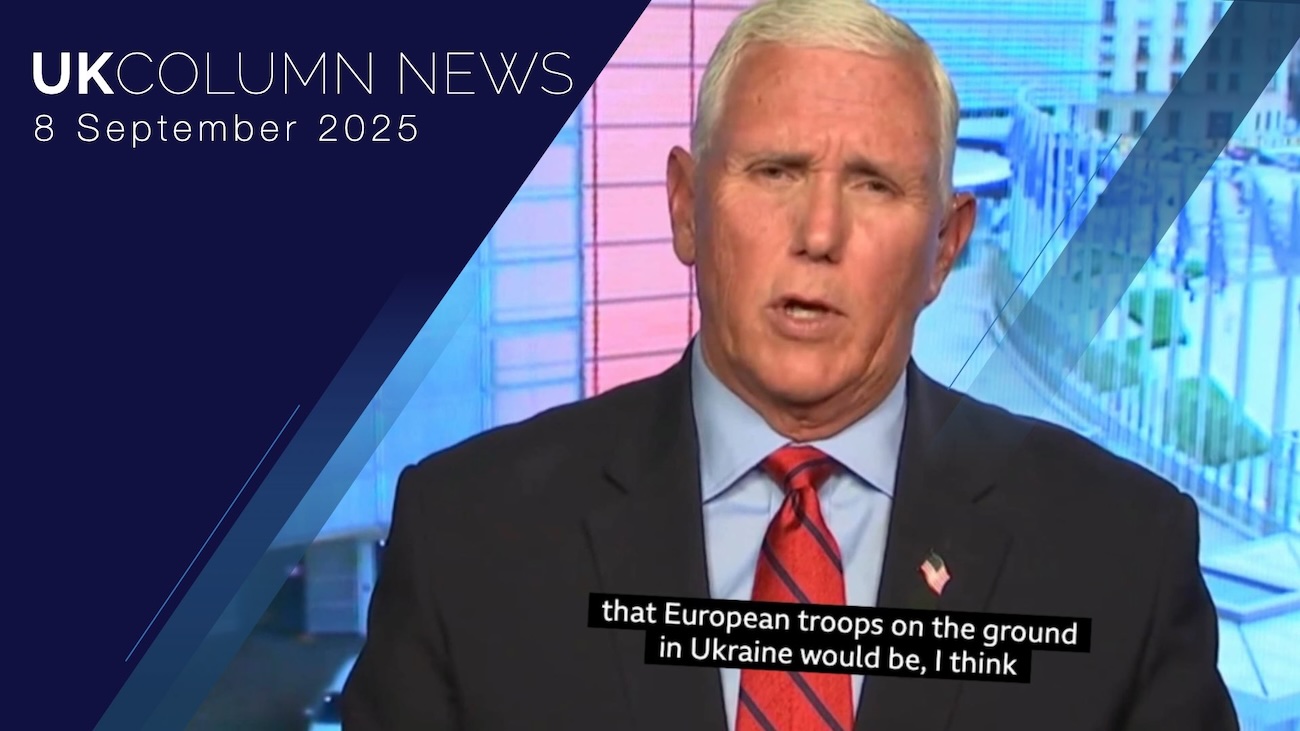 UK Column News - 8th September 2025 | UKColumn