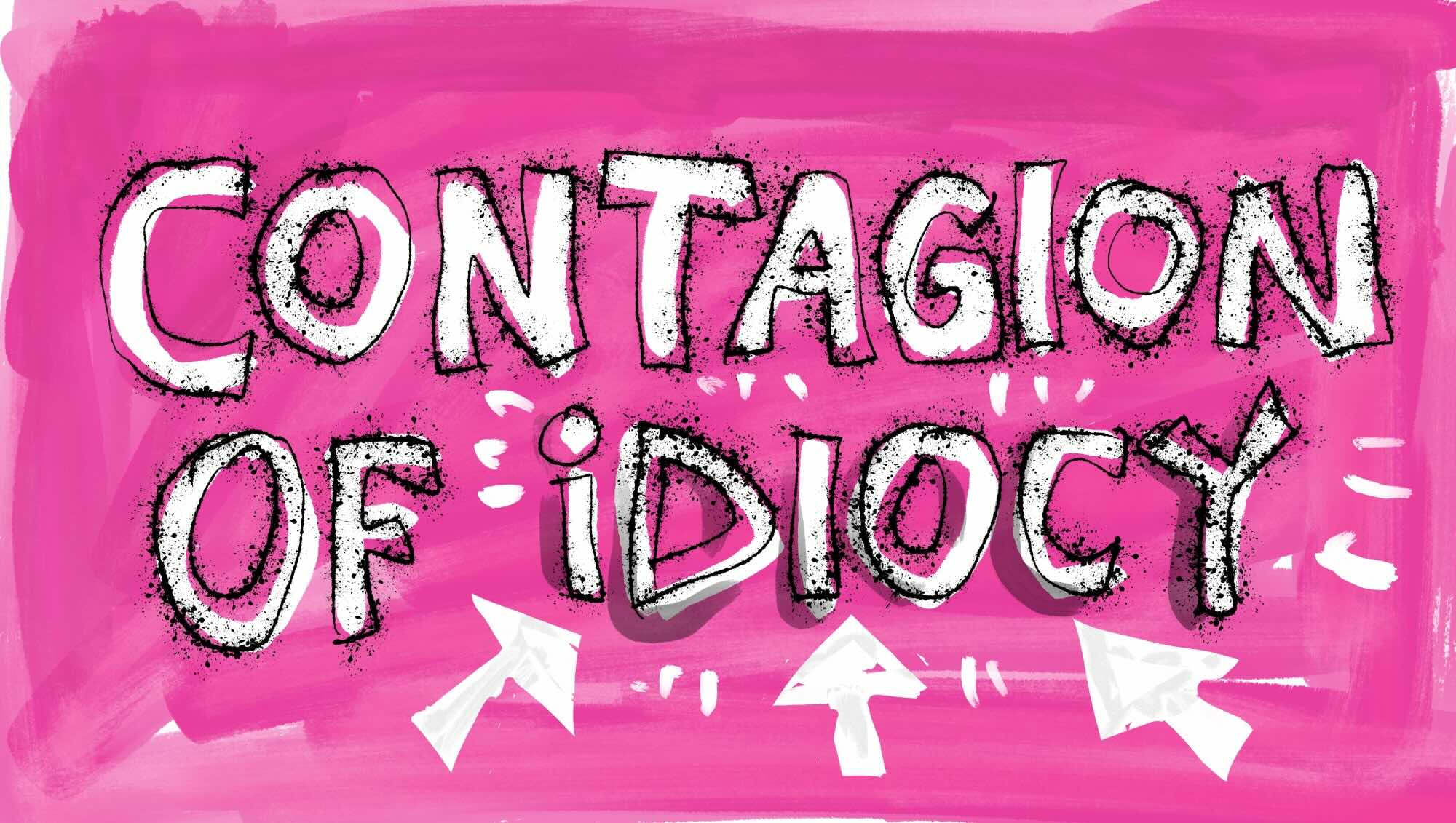 The Contagion of Idiocy — Todd Hayen | UKColumn