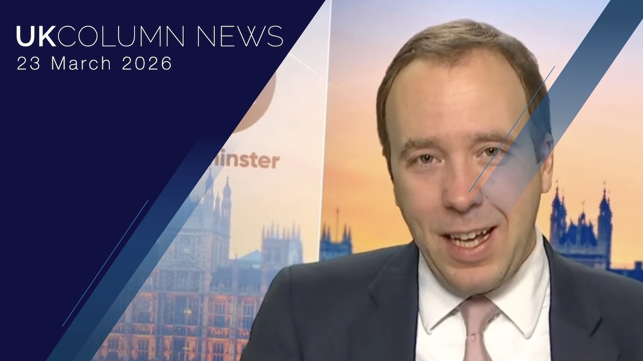 UK Column News — 23rd March 2026 | UKColumn
