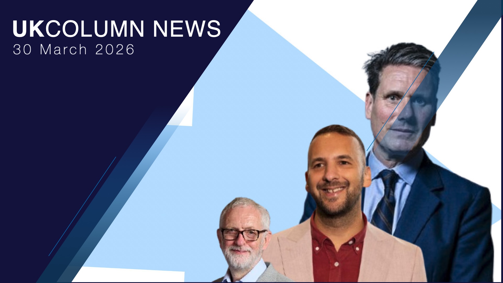 UK Column News — 30th March 2026 | UKColumn