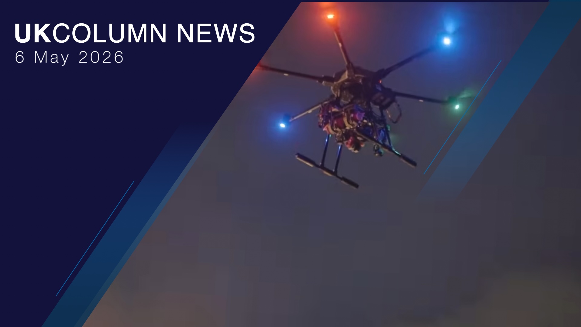 UK Column News — 6th May 2026 | UKColumn